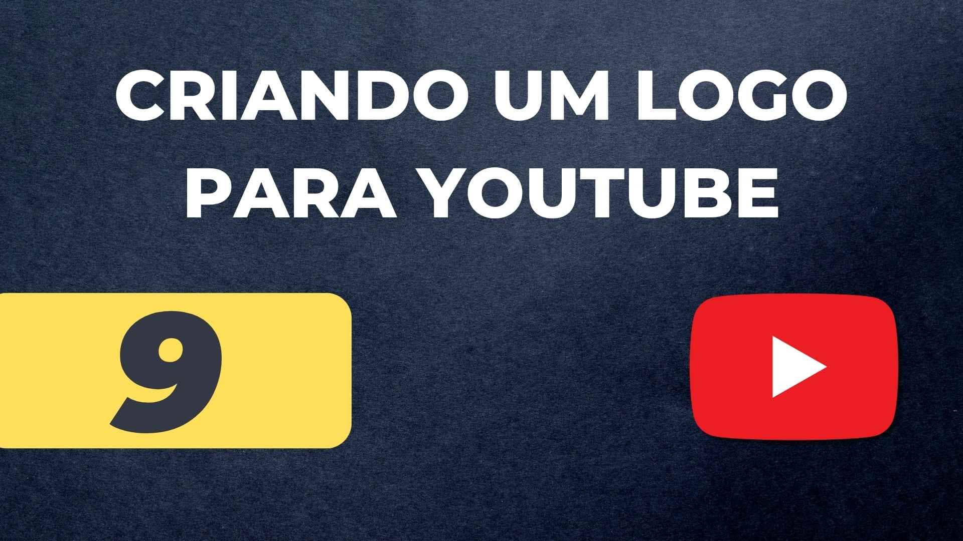 AULA 9: Como Criar um Logo para o Seu Canal do YouTube - Criadores em Ação